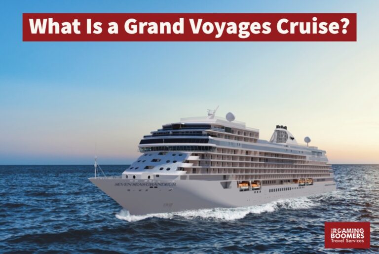 What Is a Grand Voyage Cruise? - The Roaming Boomers